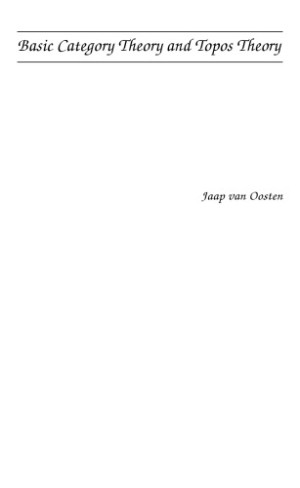 Basic category theory and topos theory | van Oosten J | download on Z-Library