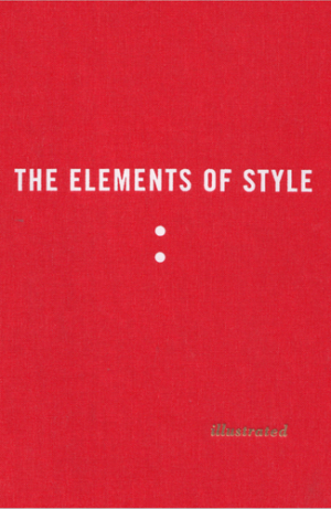 The Elements of Style, Illustrated | William Strunk, E.B. White, Maira ...