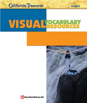 California Treasures. Grade 6. Visual Vocabulary Resources | Macmillian ...