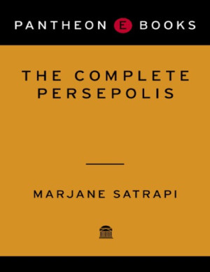 The Complete Persepolis (Persepolis I & II) | Marjane Satrapi | download on Z-Library