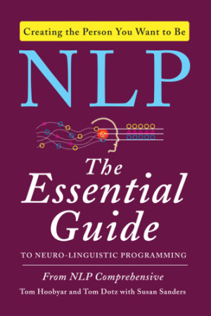 NLP: the essential guide to neuro-linguistic programming: from NLP comprehensive | Sanders ...