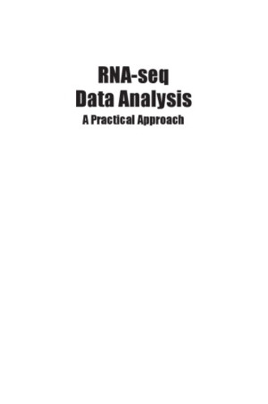 RNA-seq data analysis a practical approach | Huss, Mikael; Korpelainen, Eija; Somervuo, Panu ...