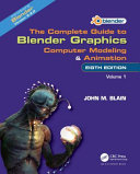 The Complete Guide to Blender Graphics: Computer Modeling and Animation: Volume1 | John M. Blain ...