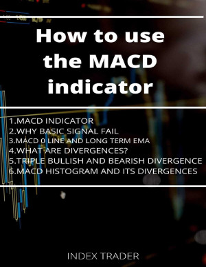 HOW TO USE MACD INDICATOR | TRADER, INDEX | download on Z-Library