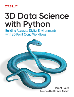 3D Data Science with Python: Building Accurate Digital Environments with 3D Point Cloud ...