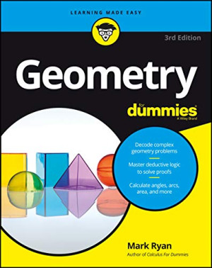 Geometry for dummies (3rd Ed) | Mark Ryan | download on Z-Library