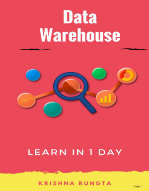 Data Warehouse: Learn in 1 day | Krishna Rungta | download on Z-Library