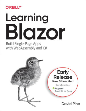 Learning Blazor (First Early Release) | David Pine | download on Z-Library