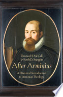 After Arminius: A Historical Introduction to Arminian Theology | H ...