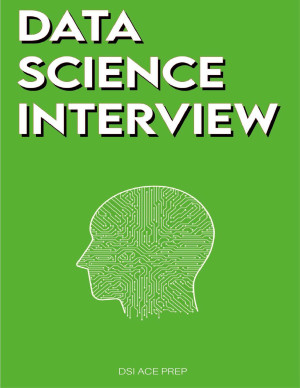 Data Science Interview: Prep for SQL, Panda, Python, R Language, Machine Learning, DBMS and ...
