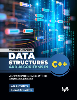 Comprehensive Data Structures and Algorithms in C++ | Suresh Kumar ...