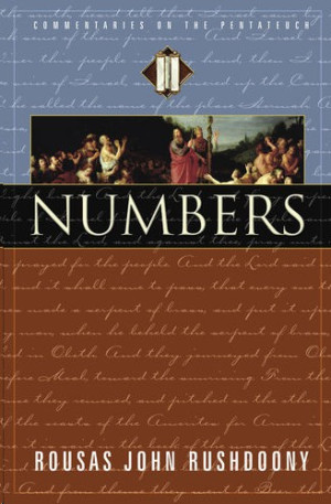 Numbers: Commentaries on the Pentateuch | R. J. Rushdoony [Rushdoony ...
