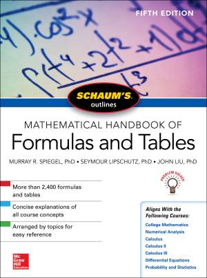 Schaum's Outline of Mathematical Handbook of Formulas and Tables, Fifth ...