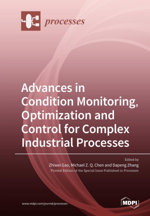 Advances in Condition Monitoring, Optimization and Control for Complex ...