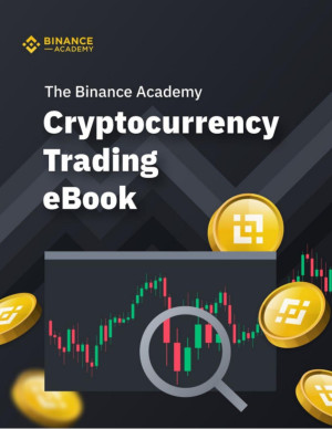The Binance Academy: Cryptocurrency Trading eBook | CZ Binance ...