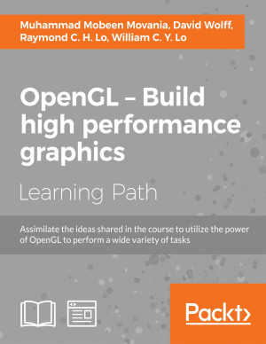 OpenGL – Build high performance graphics: Learning Path | Muhammad Mobeen Movania, David Wolff ...