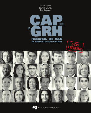 CAP sur la GRH - Recueil de cas en administration publique | Louise ...