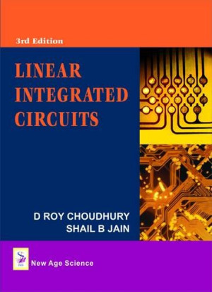 Linear Integrated Circuits | D. Roy Choudhury, Shail B. Jain | download ...
