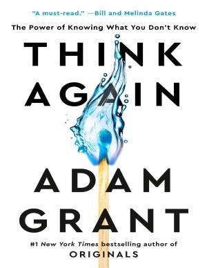 Think Again | Adam Grant | download on Z-Library