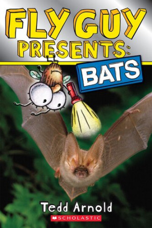 Fly Guy Presents: Bats | Tedd Arnold | download on Z-Library
