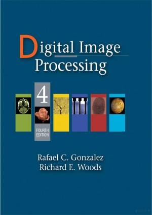 Digital Image Processing 4th Edition | Rafael C. Gonzalez Richard E ...