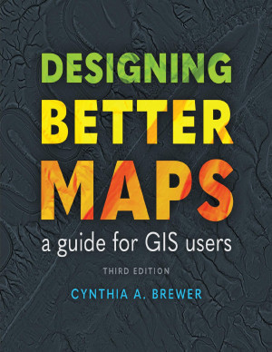Designing Better Maps | Cynthia A. Brewer | download on Z-Library