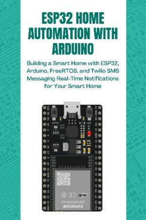 Esp32 Home Automation With Arduino: Building A Smart Home With Esp32, Arduino | Janani Selvam ...